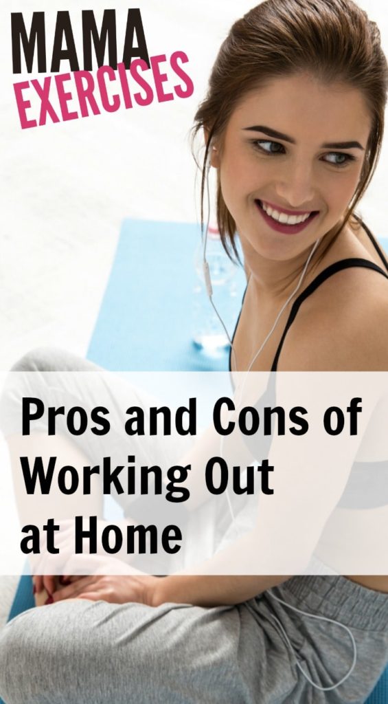 Pros and Cons of Working Out at Home - Mama Exercises