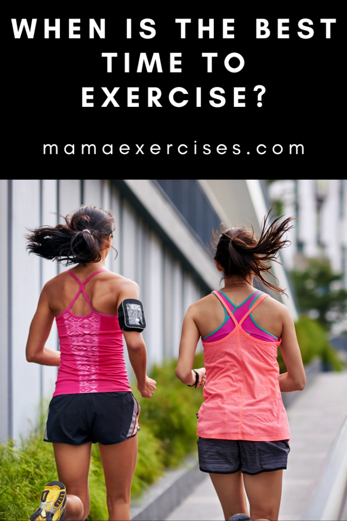 When is the Best Time to Exercise? - Mama Exercises