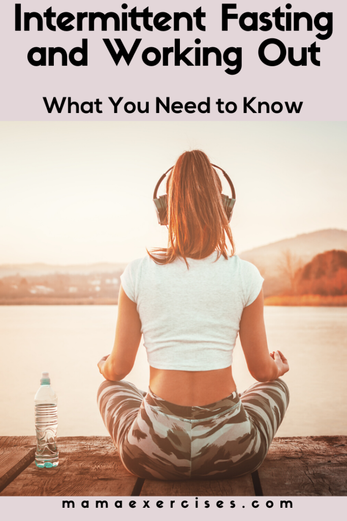 Intermittent Fasting and Working Out: What You Need to Know